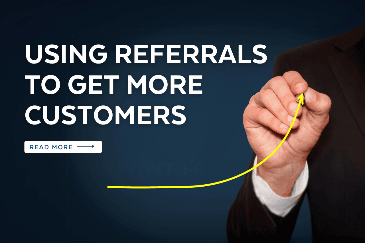 Using Referrals to Get More Customers - D32 Business Network